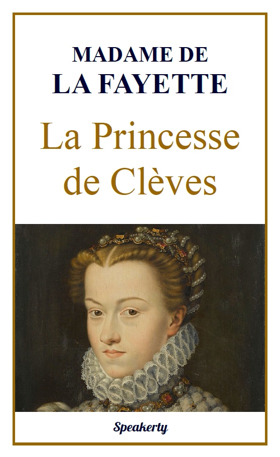 La Princesse de Clèves - Roman de Madame de La Fayette | Speakerty